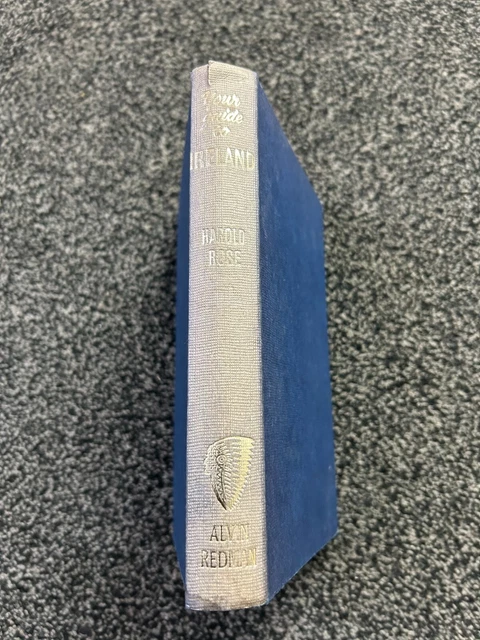 YOUR GUIDE TO Ireland by Harold Rose - Alvin Redman - 1965 - Hardback ...