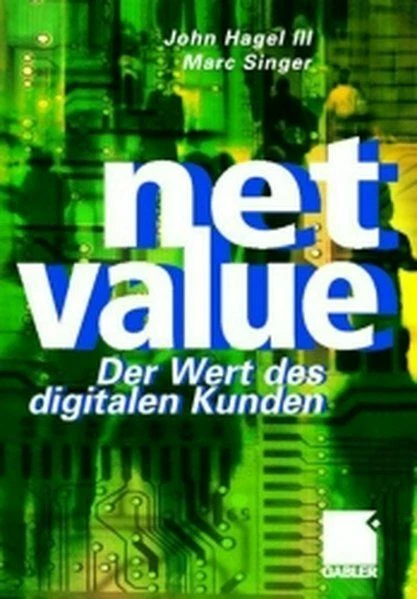 NET VALUE. DER Wert des digitalen Kunden Hagel III., John und Marc ...