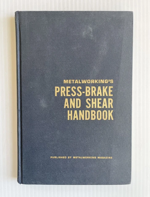 1965 METALWORKING'S PRESS-BRAKE and Shear Handbook Harold Daniels £35. ...