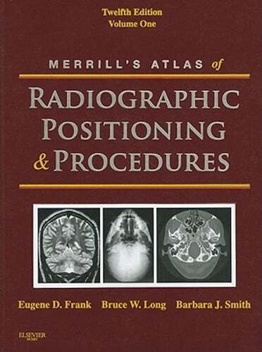 ATLAS DU POSITIONNEMENT et des procédures radiographiques de Merrill ...