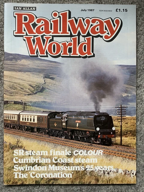 RAILWAY WORLD MAGAZINE - 1987 - July issue - SR Steam Finale £1.17 ...