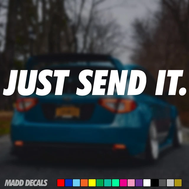 JUST SEND IT. Vinyl Decal Sticker Full Send Gonna Send It! $4.00 ...