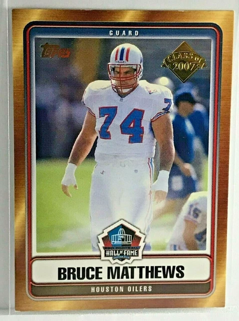 2007 BRUCE MATTHEWS Topps HALL OF FAME #HOF-BM. Houston Oilers famous ...