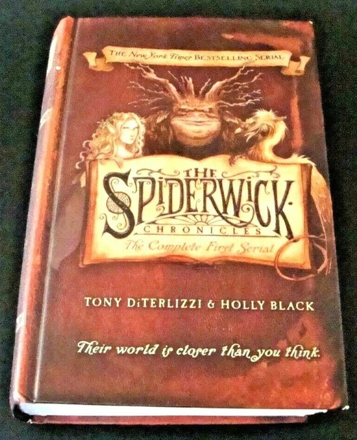 THE SPIDERWICK CHRONICLES The Complete First Serial by T. DiTerlizzi ...