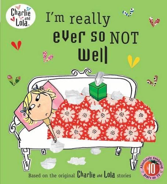 CHARLIE AND LOLA: I'm Really Ever So Not Well by Lauren Child (English ...