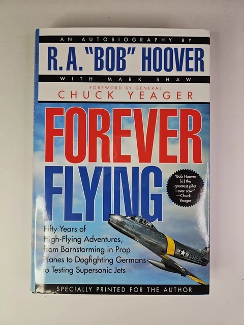 FOREVER FLYING RA Bob Robert Anderson Hoover Autobiography 1st/1st HCDJ ...