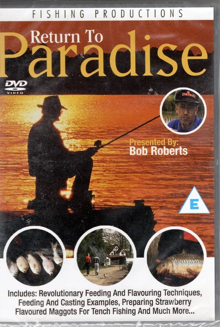 RETURN TO PARADISE Presented By Bob Roberts Angling Feeding Techniques ...