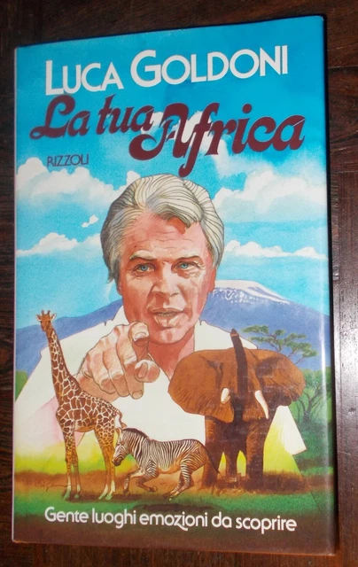 LA TUA AFRICA Luca Goldoni Autografato 1986 Rizzoli 1°Edizione Rilegato ...