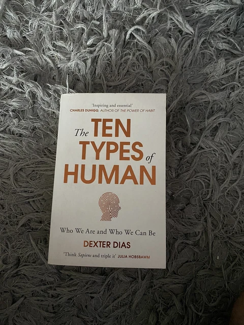 THE TEN TYPES of Human: Who We Are and Who We Can Be by Dexter Dias ...