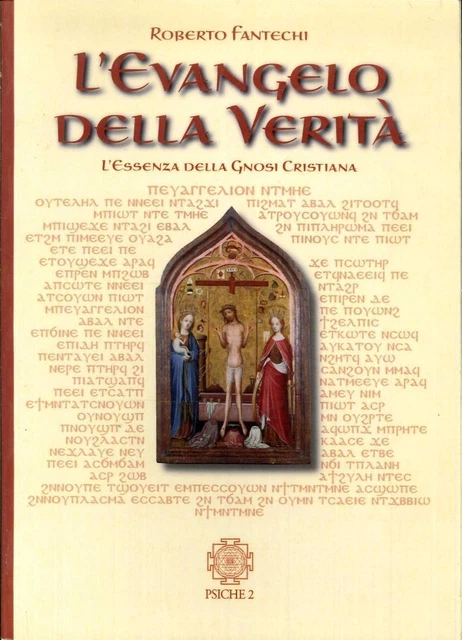 LIBRI ROBERTO FANTECHI - L'Evangelo Della Verita. L'Essenza Della Gnosi ...