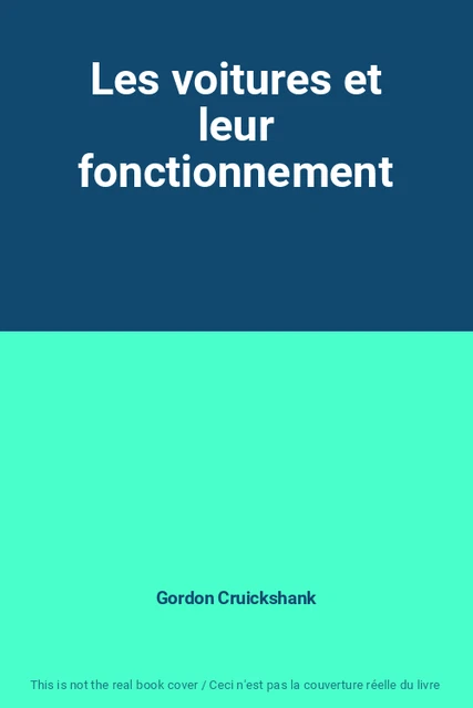 LES VOITURES ET leur fonctionnement, Gordon Cruickshank EUR 5,95 ...