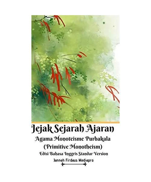 JEJAK SEJARAH AJARAN Agama Monoteisme Purbakala (Primitive Monotheism ...