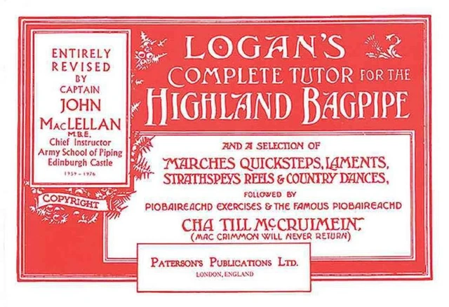 LOGAN'S COMPLETE TUTOR for the Highland Bagpipe by John Maclellan ...
