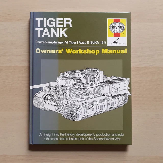 TIGER TANK (OWNERS Workshop Manual) Panzerkampfwagen VI Tiger I Ausf. E ...