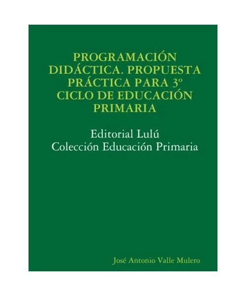PROGRAMACIÓN DIDÁCTICA. PROPUESTA Práctica Para 3º Ciclo De Educación Prima EUR 11,84 - PicClick DE