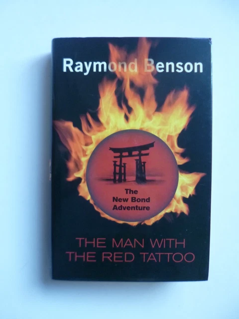THE MAN WITH the Red Tattoo - Raymond Benson - James Bond - 1st edition ...
