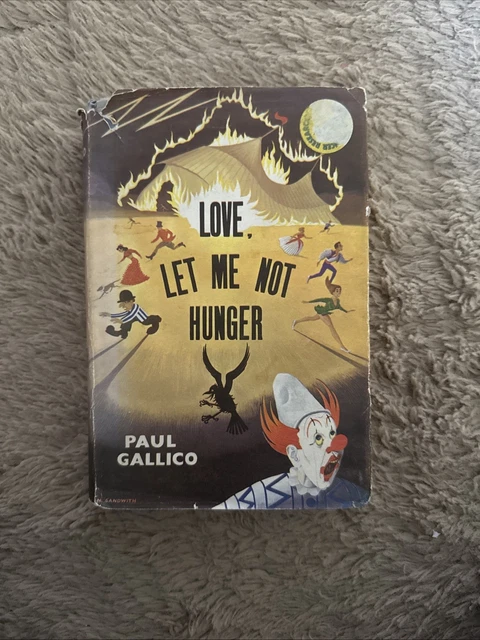 LOVE LET ME Not Hunger by Paul Gallico 1964 book club edition +dust ...