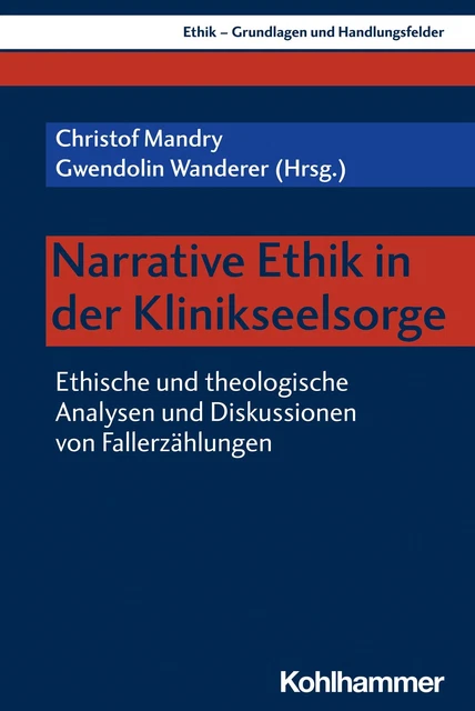 NARRATIVE ETHIK IN der Klinikseelsorge, Christof Mandry EUR 29,00 ...