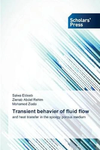 TRANSIENT BEHAVIER OF fluid flow by Eldeeb, Salwa EUR 83,01 - PicClick FR