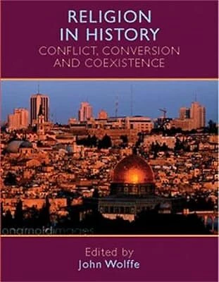 RELIGION IN HISTORY: Conflict,Conversion and Coexistence, , Used; Very ...
