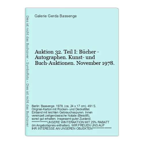 AUKTION 32. TEIL I: Bücher - Autographen. Kunst- Galerie Gerda Bassenge ...