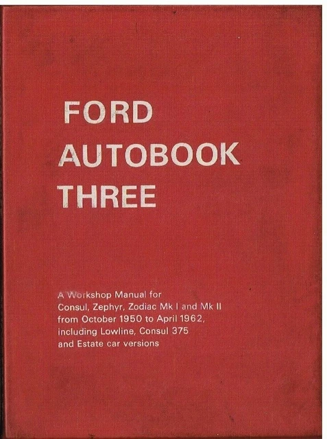 FORD CONSUL MK1 Mk2 ZEPHYR Mk1 Mk2 ZODIAC Mk1 Mk2 1950-62 OWNERS ...
