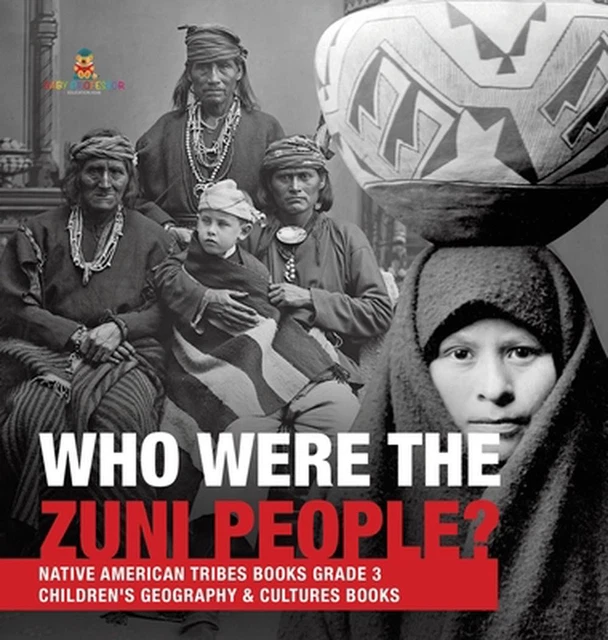 WHO WERE THE Zuni People? Native American Tribes Books Grade 3 Children ...