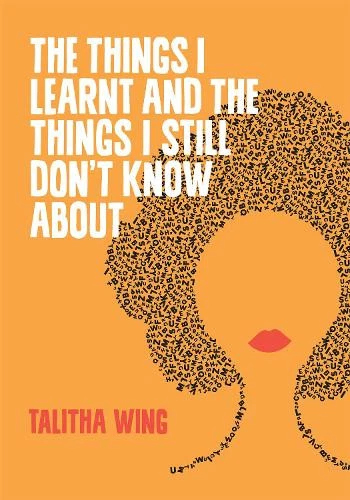 TALITHA WING THE Things I Learnt And The Things I Still Don't Know ...
