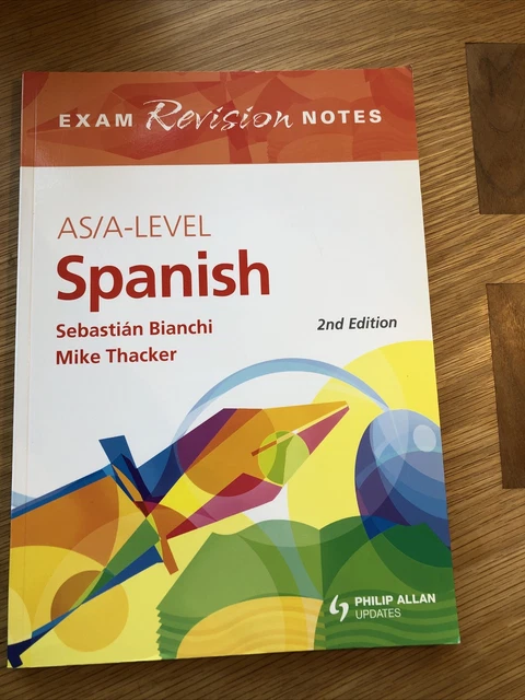 AS/A-LEVEL SPANISH EXAM Revision Notes by Mike Thacker, Sebastian ...