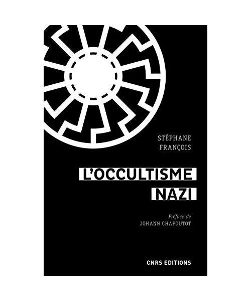 L'OCCULTISME NAZI - Entre la SS et l'ésotérisme, François, Stéphane EUR ...