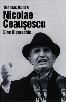 NICOLAE CEAUSESCU. EINE Biographie de Kunze, Thomas | Livre | état très bon EUR 21,60 - PicClick FR