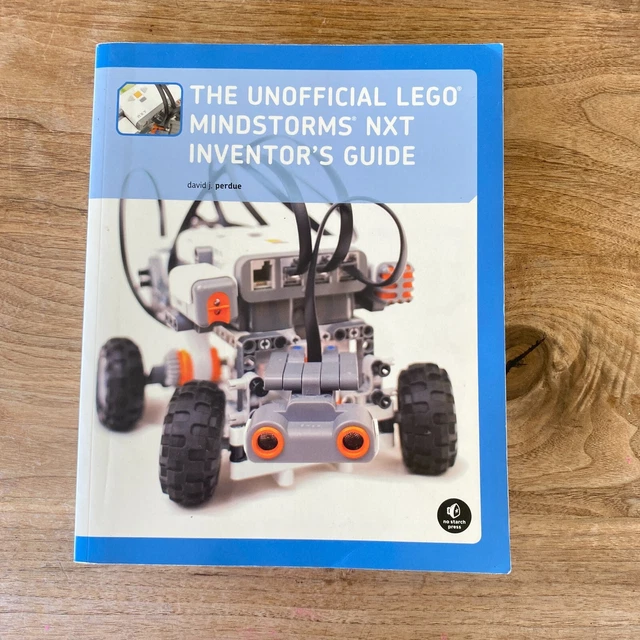 THE UNOFFICIAL LEGO Mindstorms NXT Inventor's Guide by David J. Perdue ...