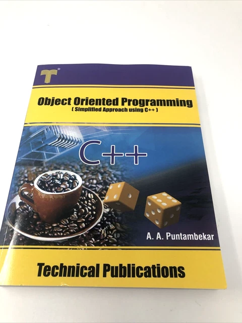 OBJECT ORIENTED PROGRAMMING Simplified Approach Using C++ Technical ...