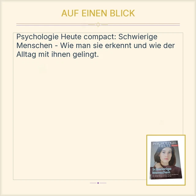 PSYCHOLOGIE HEUTE COMPACT: Schwierige Menschen - Erkennen & Umgang Zeitschrift EUR 6,95 ...