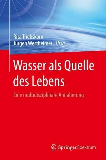 WASSER ALS QUELLE des Lebens: Eine multidisziplin?re Ann?herung by Rita ...