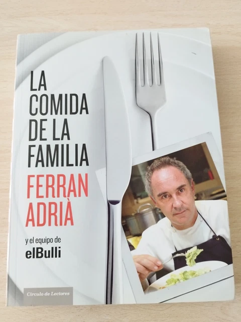 LA COMIDA DE la familia Ferrán Adriá y el equipo de elBulli Círculo de lectores EUR 32,00 ...
