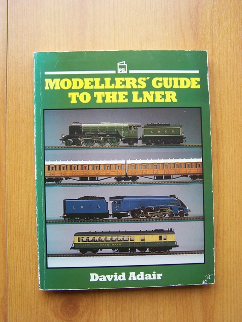 RAILWAY MODELLERS GUIDE TO THE LNER by DAVID ADAIR £5.43 - PicClick UK