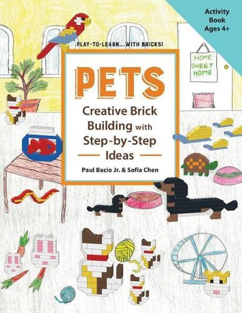 PETS CREATIVE BRICK Building with Step-by-Step Ideas: This children's ...