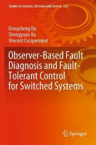 Observer Based Fault Diagnosis And Fault Tolerant Control For Switched 2646