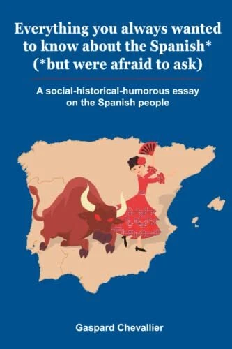 EVERYTHING YOU ALWAYS wanted to know about the Spanish* (*but we EUR 11 ...