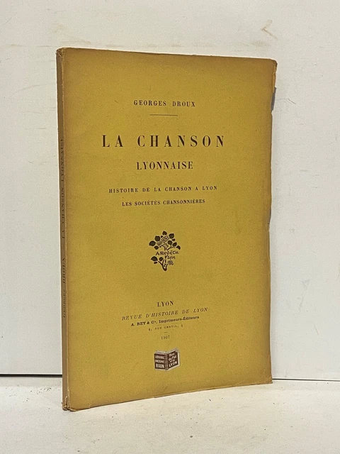 HISTOIRE DE LA chanson à LYON / La chanson Lyonnaise G. Droux 1907 EUR ...