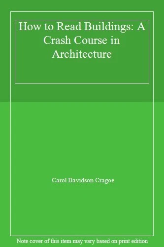 HOW TO READ Buildings: A Crash Course in Architecture By Carol Davidson ...