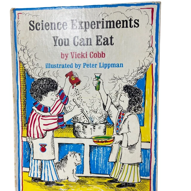 SCIENCE EXPERIMENTS YOU Can Eat by Vicki Cobb Hard Cover 1972 Vintage ...