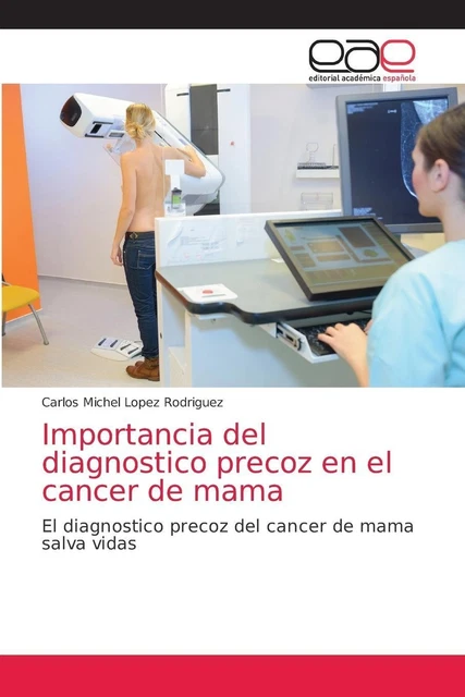 CARLOS MICHEL LOPEZ Rodriguez | Importancia del diagnostico precoz en el... EUR 38,95 - PicClick DE