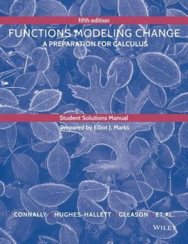 STUDENT SOLUTIONS MANUAL to Accompany Functions Modeling Change ...