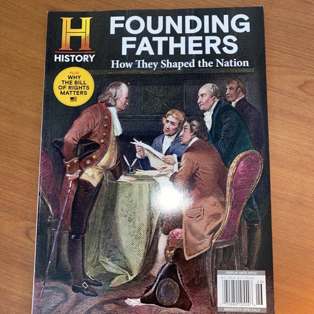 HISTORY ~ FOUNDING FATHERS History Magazine ~ HOW THEY SHAPED The ...