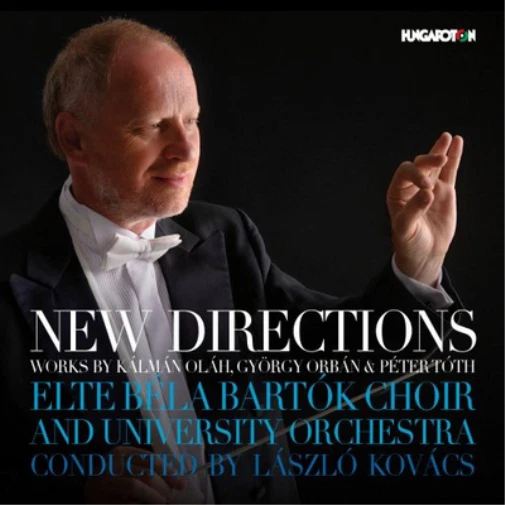 ELTE BÉLA BARTÓK New Directions: Works By Kálmán Oláh, Gyorgy Orban ...