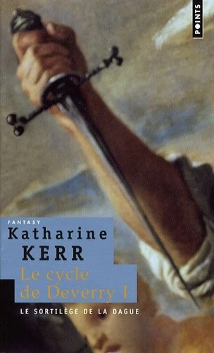 LE SORTILEGE DE la dague. Le Cycle de Deverry, vol.1 de Katharine Kerr ...