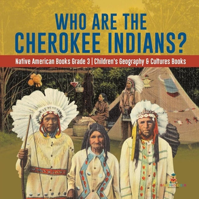 WHO ARE THE Cherokee Indians? Native American Books Grade 3 Children's ...