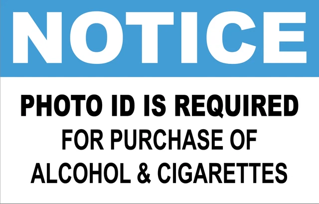 STICKER NOTICE SIGN Photo ID is Required to Buy Alcohol Cigarettes Shop ...